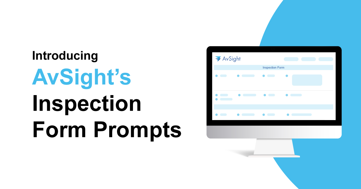 Streamlining Maintenance Routine with AvSight’s Smart Inspection Form Prompts - AvSight